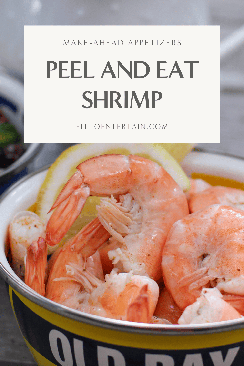 Peel and Eat Shrimp: Easy and Delicious Recipe - Fit to Entertain